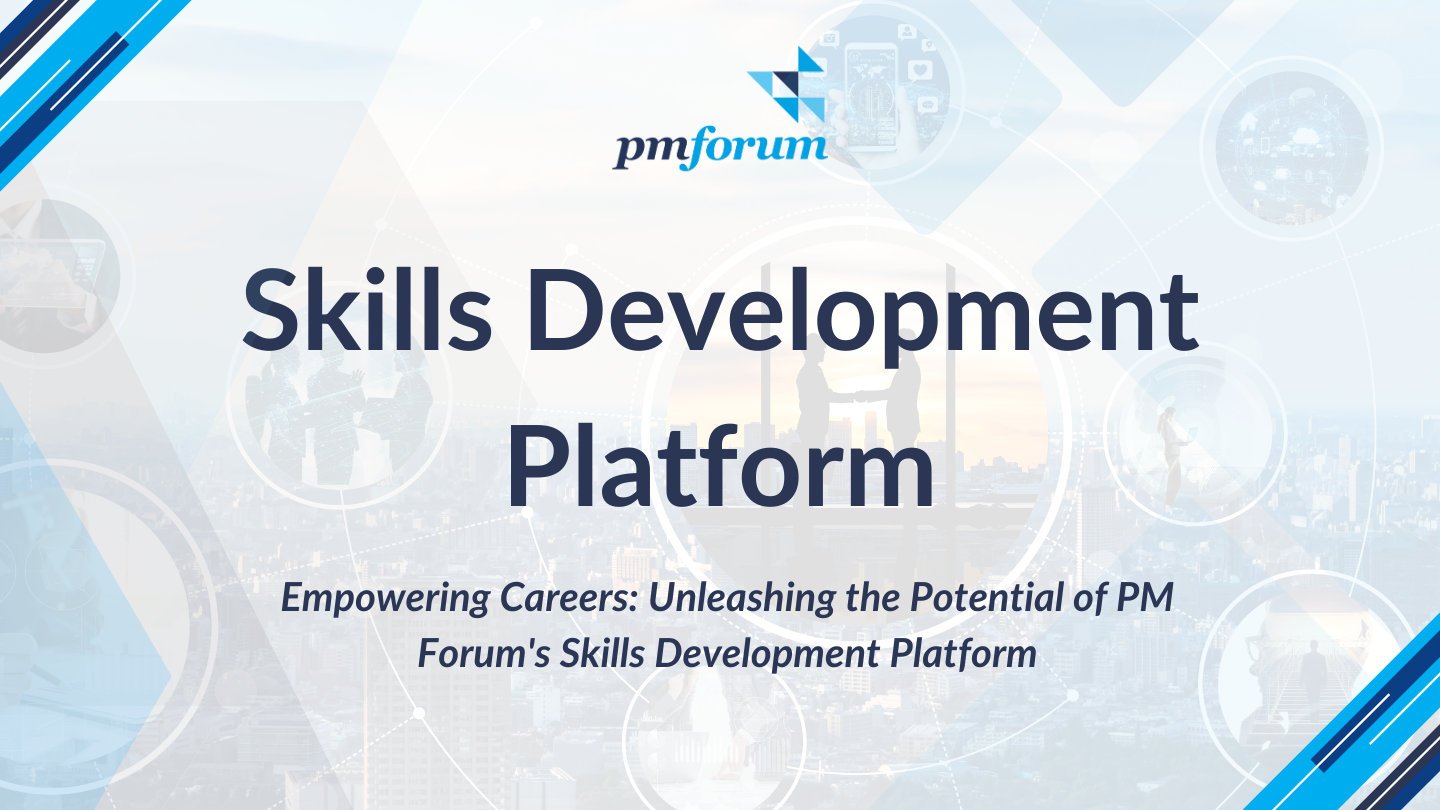 Empowering Careers: Unleashing the Potential of PM Forum's Skills ...