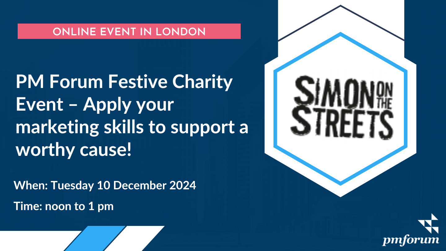 PM Forum Festive Charity Event – Apply your marketing skills to support ...