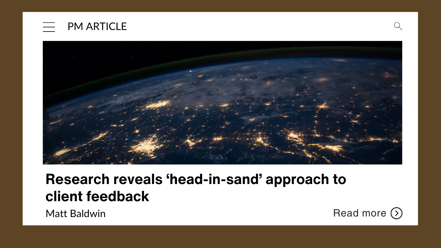Research reveals ‘head-in-sand’ approach to client feedback - PM Forum