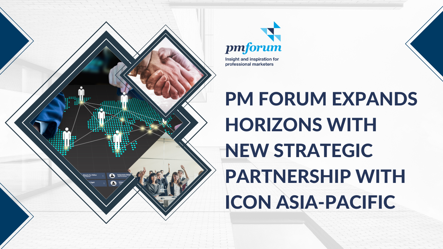 PM Forum expands horizons with new strategic partnership with ICON Asia ...