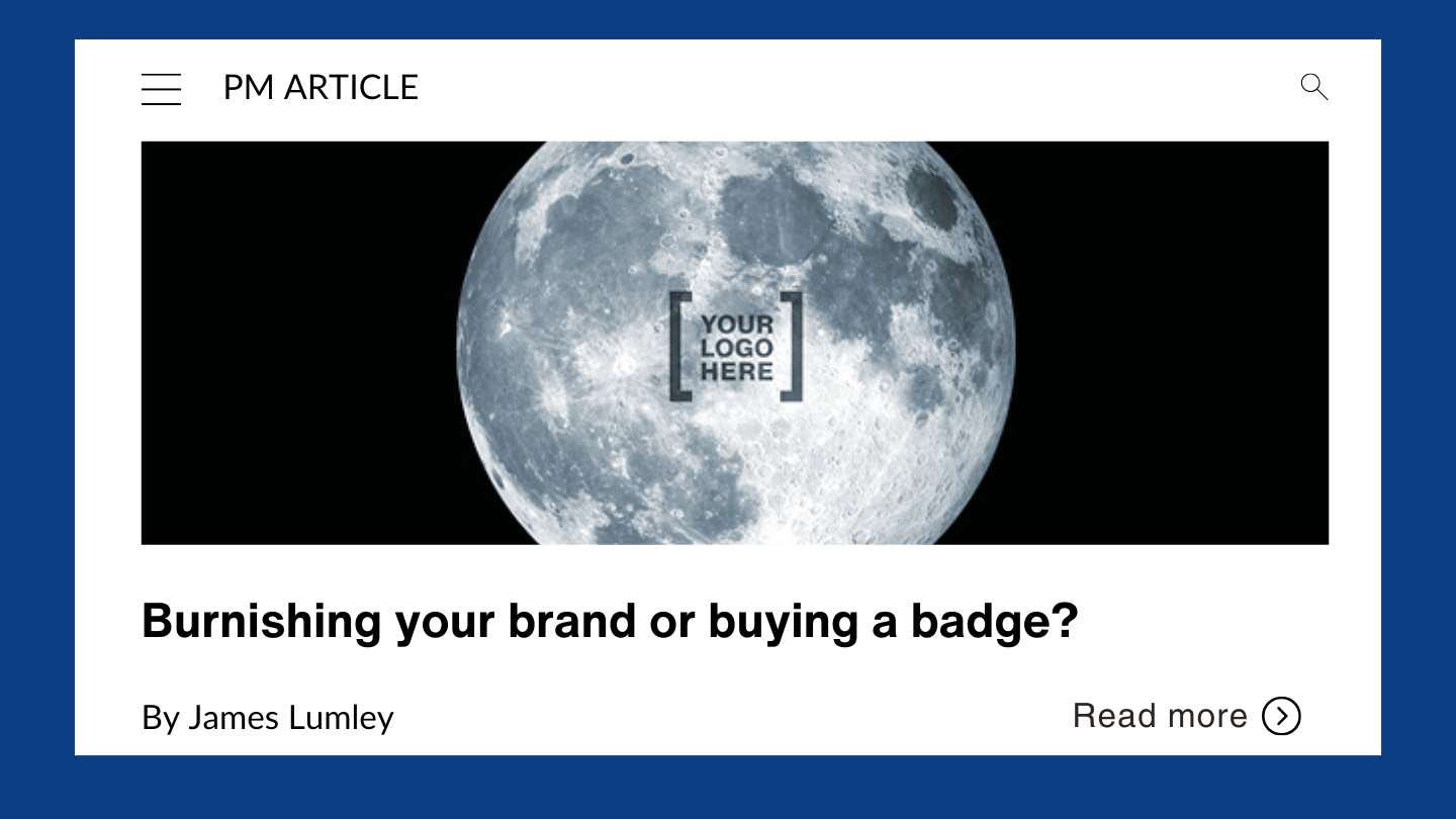 Burnishing your brand or buying a badge? - PM Forum