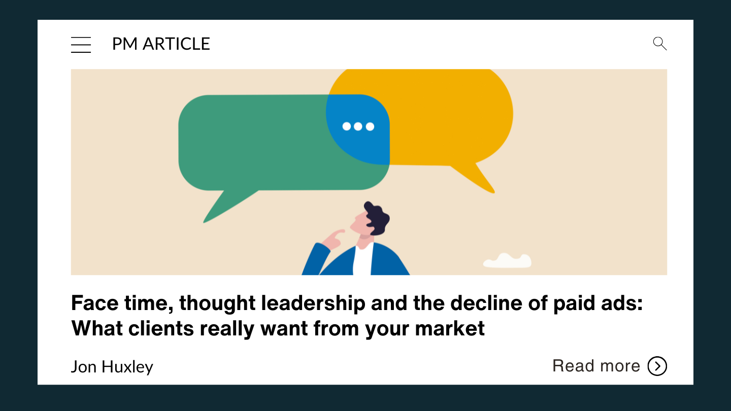 Face time, thought leadership and the decline of paid ads: What clients ...