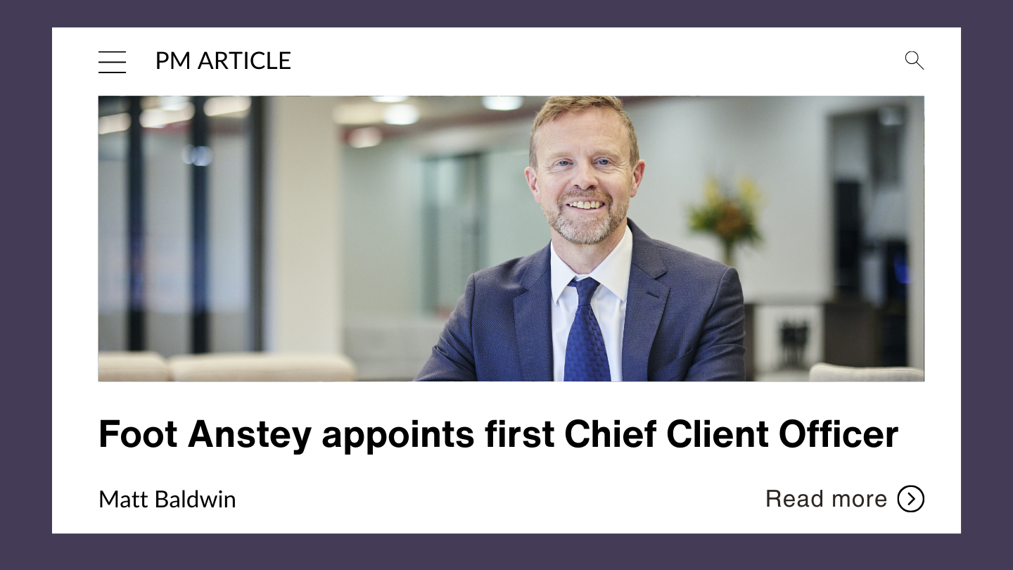 Foot Anstey appoints first Chief Client Officer - PM Forum